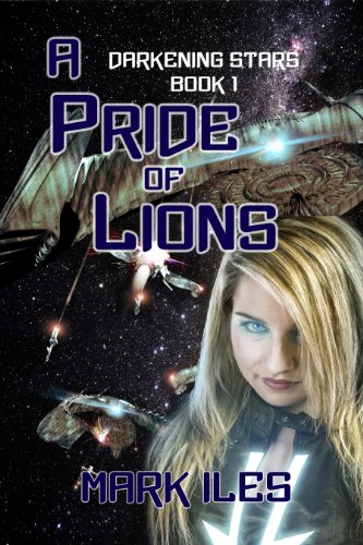 A Pride of Lions (Darkening Stars Book 1) eBook : Iles, Mark: Amazon.co ...