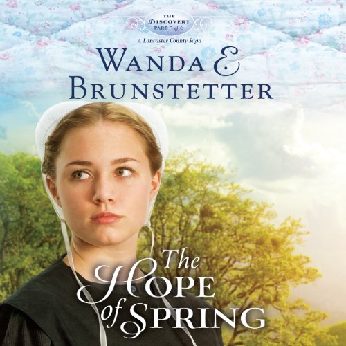 The Hope of Spring: The Discovery, Book 3 - A Lancaster County Saga ...