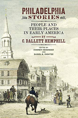 Amazon.com: Philadelphia Stories: People and Their Places in Early ...