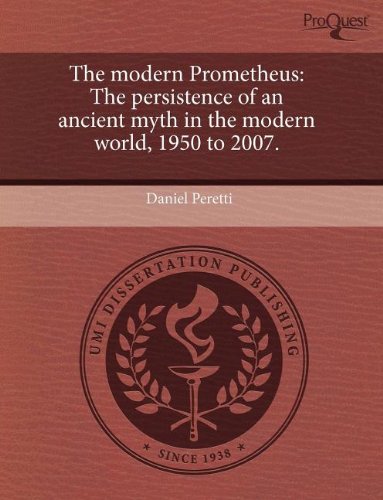 Buy The Modern Prometheus: The Persistence of an Ancient Myth in the ...