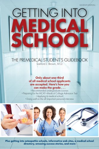 Getting into Medical School: The Premedical Student's Guidebook ...