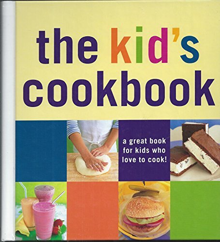 The Kid's Cookbook (Cookery): abigail-johnson-dodge: 9781740895309 ...