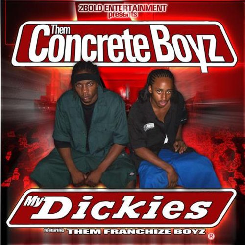 Amazon.com: My Dickies : Them Concrete Boyz: Digital Music