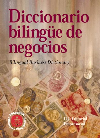 Diccionario bilingüe de negocios: Bilingual Business Dictionary ...