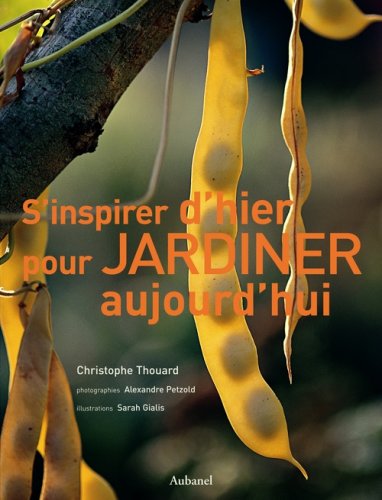 Amazon.fr - S'inspirer d'hier pour jardiner aujourd'hui - Thouart ...