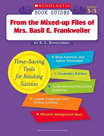 Scholastic Book Guides: From the Mixed-Up Files of Mrs. Basil E ...