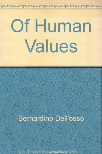 Of Human Values: Dell'osso, Bernardino: 9780533062645: Amazon.com: Books
