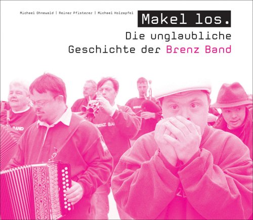 Amazon.co.jp: Makel los. Die unglaubliche Geschichte der Brenz Band ...