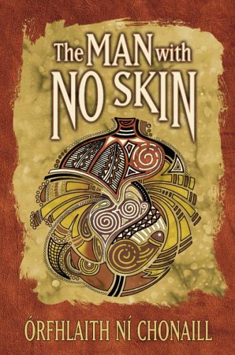 Amazon.com: The Man with No Skin: 9780976490487: Órfhlaith Ni Chonaill ...