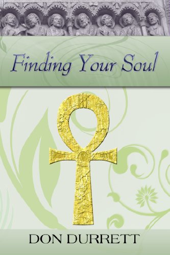 Finding Your Soul - Kindle edition by Durrett, Don. Politics & Social ...