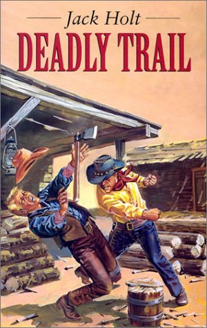 Deadly Trail: Holt, Jack: 9781842621950: Amazon.com: Books