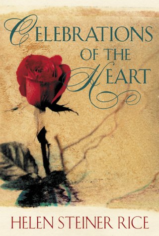 Celebrations of the Heart,: Rice, Helen Steiner: 9780800717773: Amazon ...