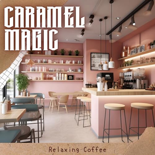 Amazon Music - Caramel MagicのRelaxing Coffee - Amazon.co.jp