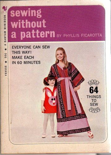 Sewing Without a Pattern: Ficarotta, Phyllis: Amazon.com: Books