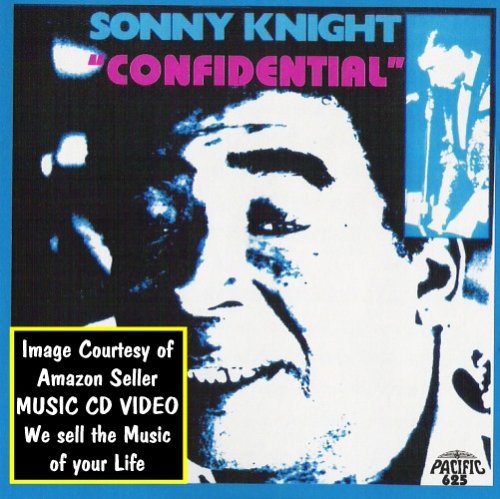 Sonny Knight: Confidential; the Best of Sonny Knight - Amazon.com Music