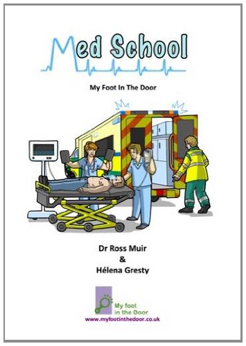 Med School: My Foot In The Door: Amazon.co.uk: Muir, Ross Louis, Gresty ...
