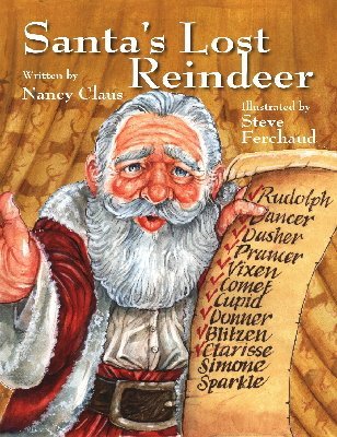 Santa's Lost Reindeer: Nancy Claus, Brent Mcnemory, Steve Ferchaud ...