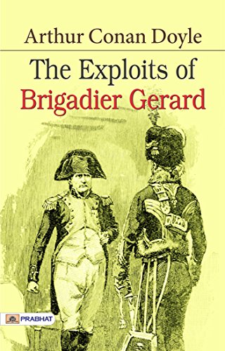 Amazon.com: The Exploits of Brigadier Gerard eBook : Arthur Conan Doyle ...