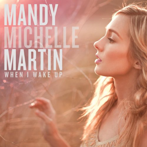 Amazon.com: When I Wake Up : Mandy Michelle Martin: Digital Music