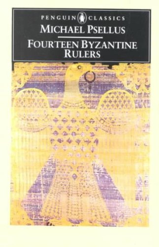 Fourteen Byzantine Rulers: Michael Psellus: Amazon.com: Books