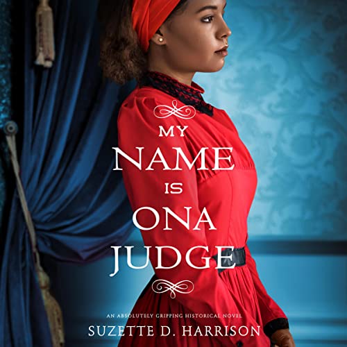 Amazon.com: My Name Is Ona Judge (Audible Audio Edition): Suzette D ...
