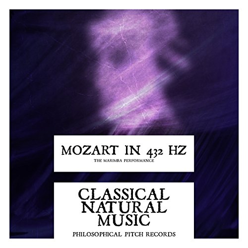 Amazon.com: Classical Natural Music: Mozart in 432 Hz (The Marimba ...