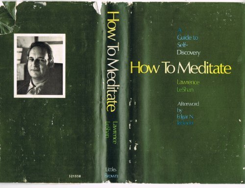 How to Meditate: A Guide to Self-Discovery by Lawrence Leshan (1974-08 ...