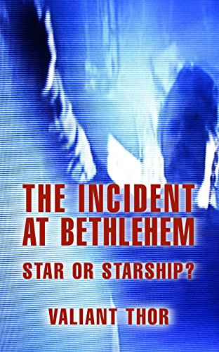 The Incident at Bethlehem: Star or Starship? eBook : Thor, Valiant ...