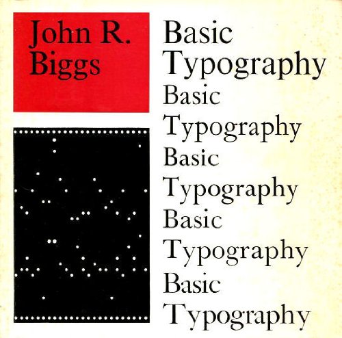 Basic typography: Biggs, John R: 9780571104420: Amazon.com: Books