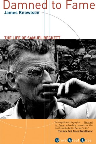 Damned to Fame: The Life of Samuel Beckett: Knowlson, James R ...