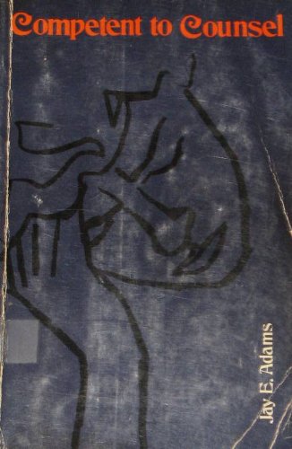 Competent to Counsel: Jay E. Adams: Amazon.com: Books