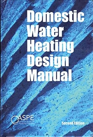 Domestic Water Heating Design Manual (2nd Edition): American Society of ...