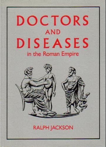 Doctors and Diseases in the Roman Empire: 9780806121673: Medicine ...