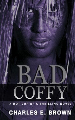 Bad Coffy: Brown, Charles E.: 9780578089089: Amazon.com: Books