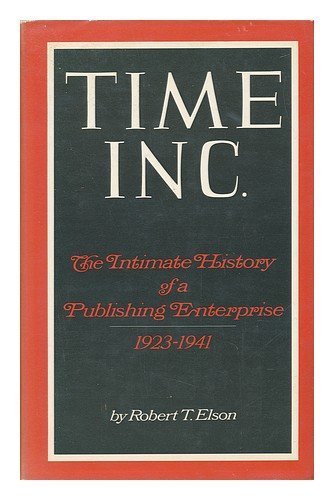 Time Inc - The Intimate History of a Publishing Enterprise, Volume 2 ...