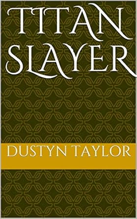 Titan Slayer (English Edition) eBook : Taylor, Dustyn: Amazon.de ...