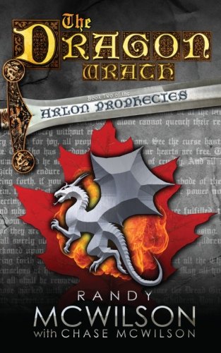 The Dragon Wrath: Book Two of the Arlon Prophecies: McWilson, Randy L ...