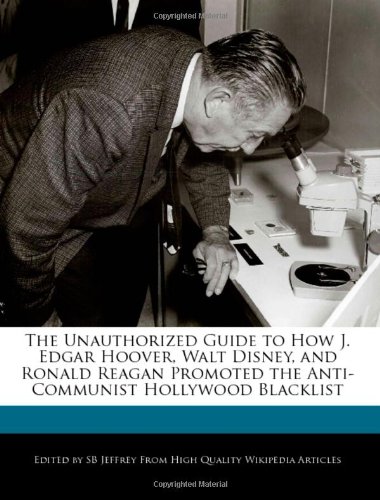 Amazon.co.jp: The Unauthorized Guide to How J. Edgar Hoover, Walt ...