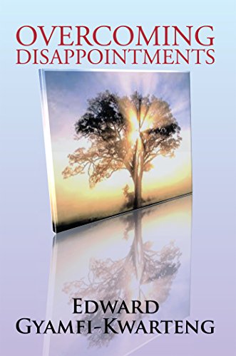 Overcoming Disappointments - Kindle edition by Gyamfi-Kwarteng, Edward ...