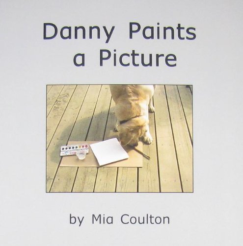 Danny paints a picture (Danny Is Back): Amazon.co.uk: Coulton, Mia ...