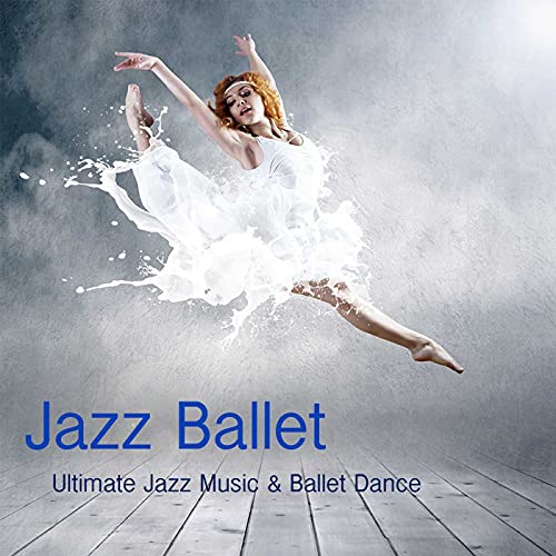 Amazon.com: Jazz Ballet Class Music: Ultimate Jazz Music & Ballet Dance ...