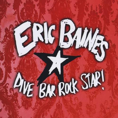 Eric Baines - Dive Bar Rock Star! - Amazon.com Music