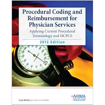 Procedural Coding and Reimbursement for Physician Services: Applying ...