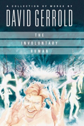 The Involuntary Human: David Gerrold, David G. Grubbs, Gary A. Lippincott: 9781886778689: Amazon ...
