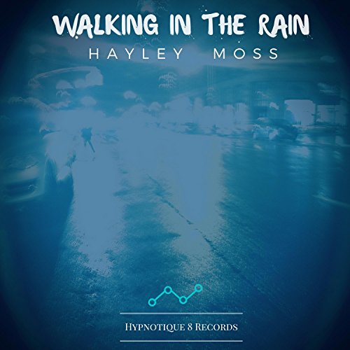 Amazon MusicでHayley MossのWalking in the Rainを再生する
