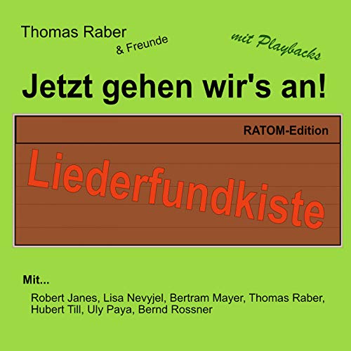 Play Liederfundkiste - Jetzt gehen wir's an by Thomas Raber & Freunde ...