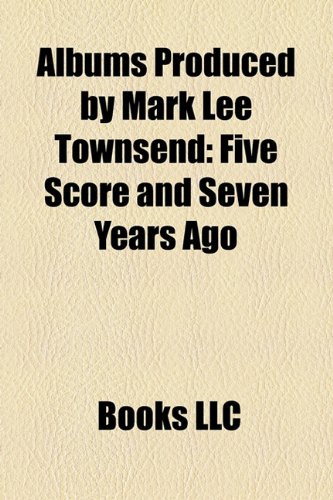 Buy Albums Produced by Mark Lee Townsend Book Online at Low Prices in ...