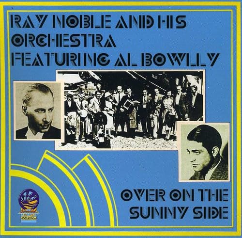 Ray Noble, Ray Noble & His Orchestra, Ray Noble, Martin Broones, Edward ...
