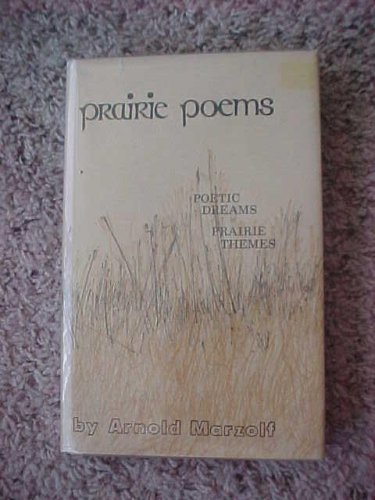 Prairie poems: Poetic dreams of prairie themes: Marzolf, Arnold H ...