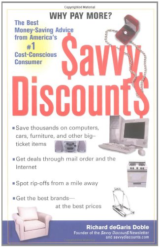 Savvy Discounts: The Best Money-Saving Advice from America's #1 Cost ...